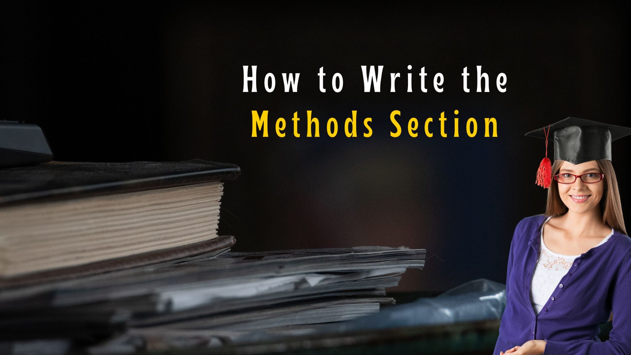 How to Write the Methods Section of a Research Paper? - Conference Inc.