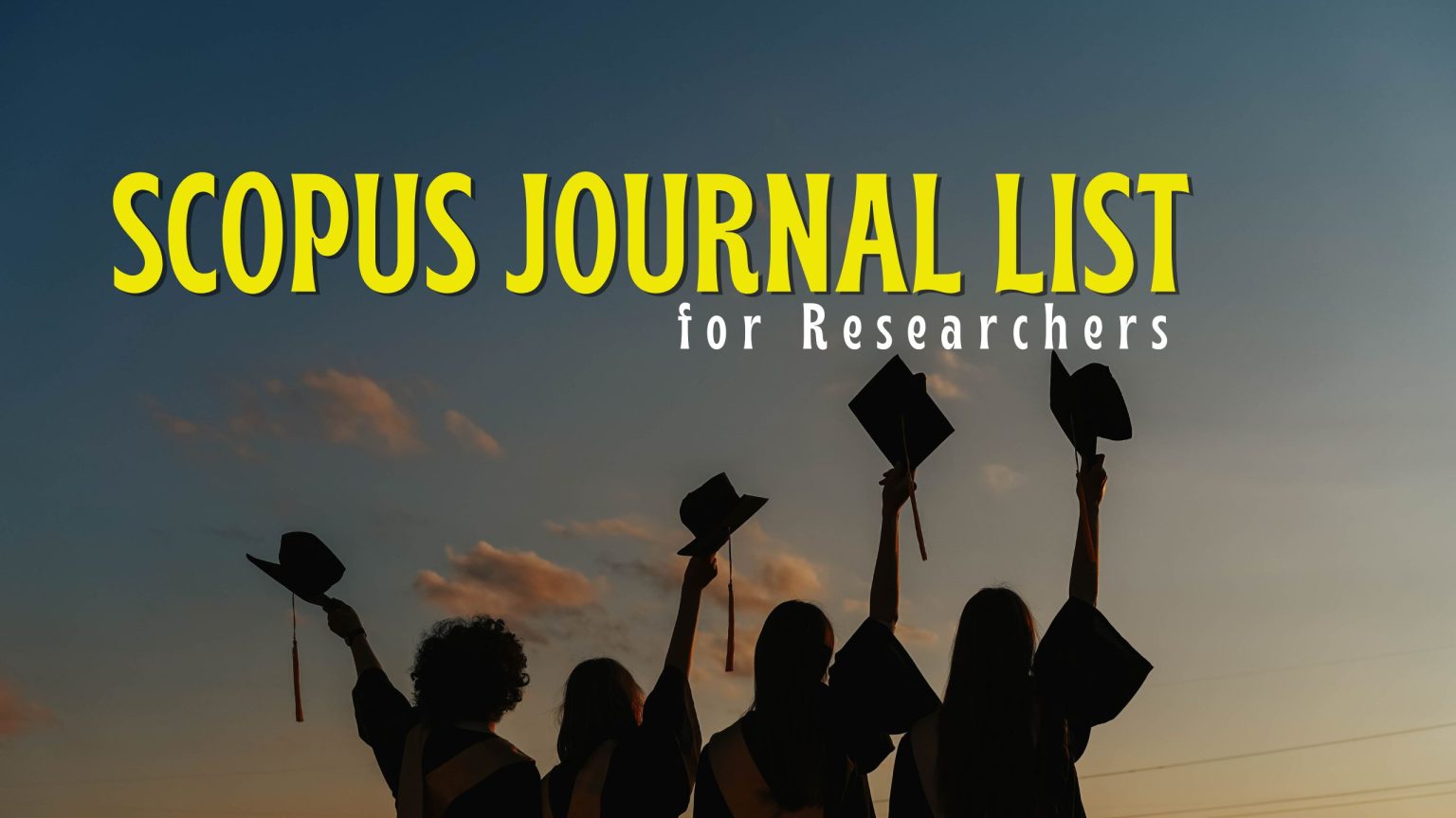 Scopus Journal List for Researchers & Academicians - Conference Inc.