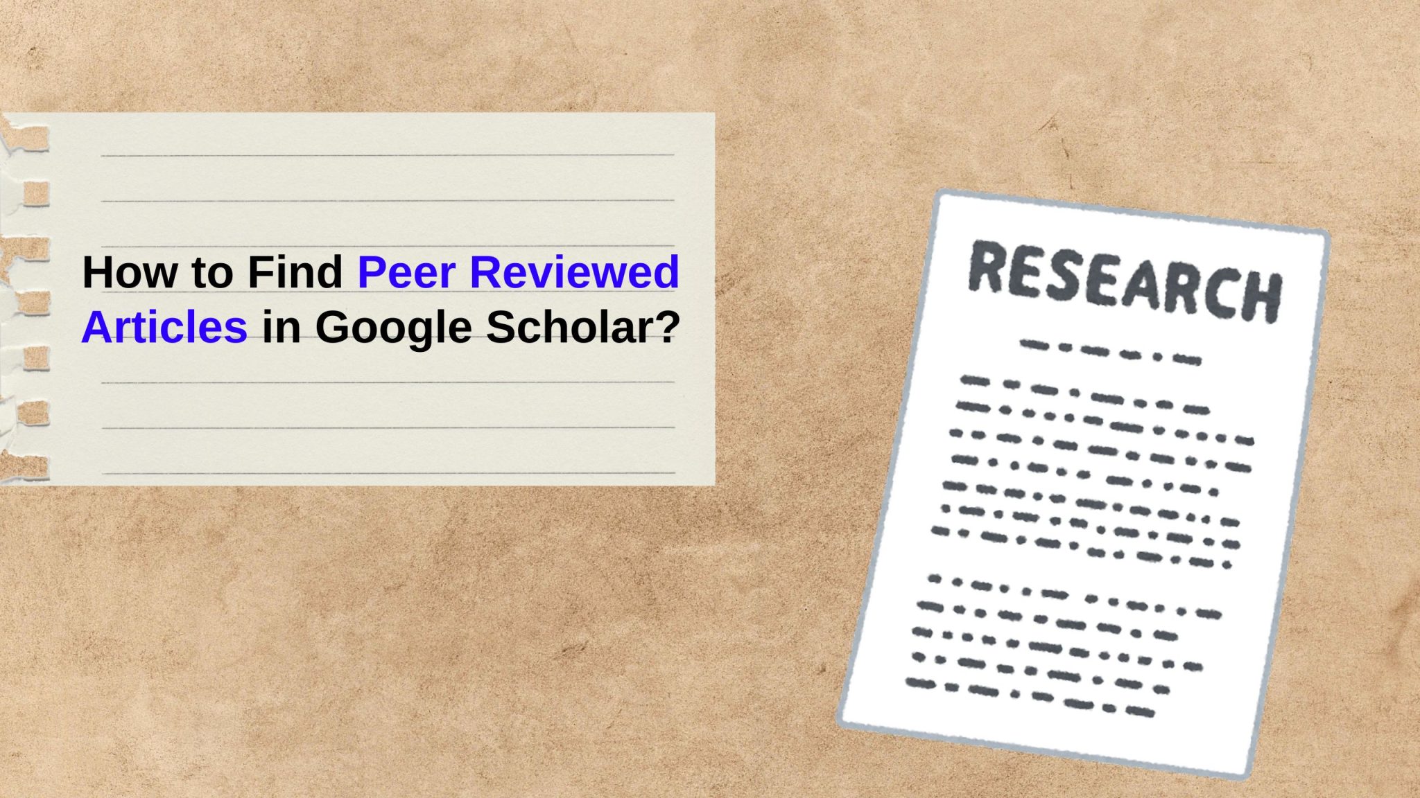How to Find Peer Reviewed Articles in Google Scholar