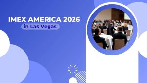 IMEX America 2026 in Las Vegas: Schedule, Registration & Strategies